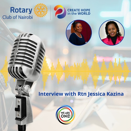 Stream Interview with Rtn Jessica Kazina by Rotary Club of Nairobi ...