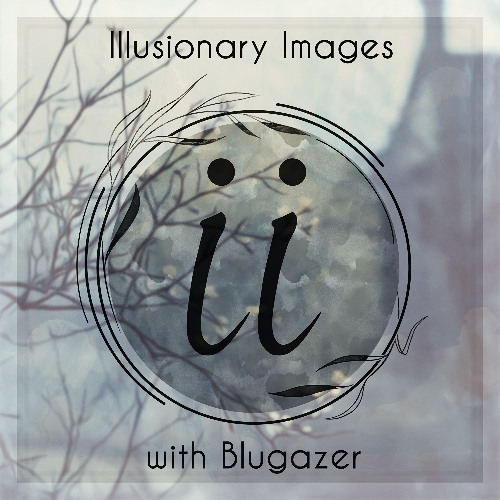 Blugazer - Illusionary Images 159 2025-02-07