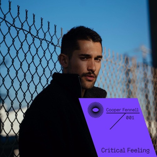 Stream Artist Mix 001 - Cooper Fennell by Critical Feeling | Listen ...