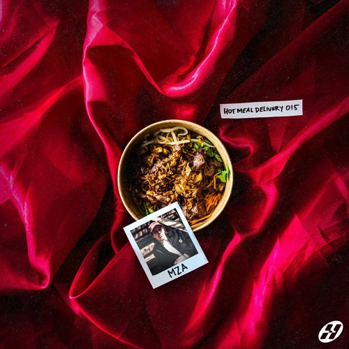 HOTMEALDELIVERY #015 | MZA - Listen to music