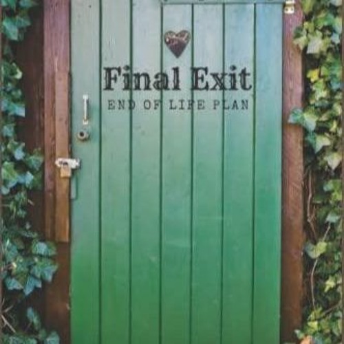 Stream PDF Final Exit: End of Life Planner from Belighamjuanna | Listen ...