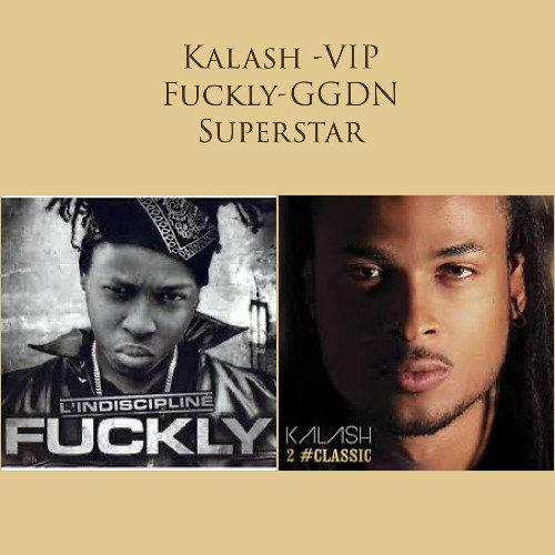 Stream MaShup Kalash VIP Feat Fucky GGDN /Superstar ( YaSaLa ) by ...