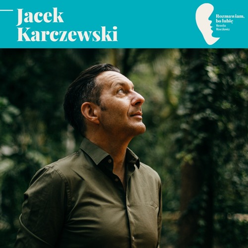 Stream episode Jacek Karczewski "Zobacz ptaka" by Rozmawiam, bo lubię ...