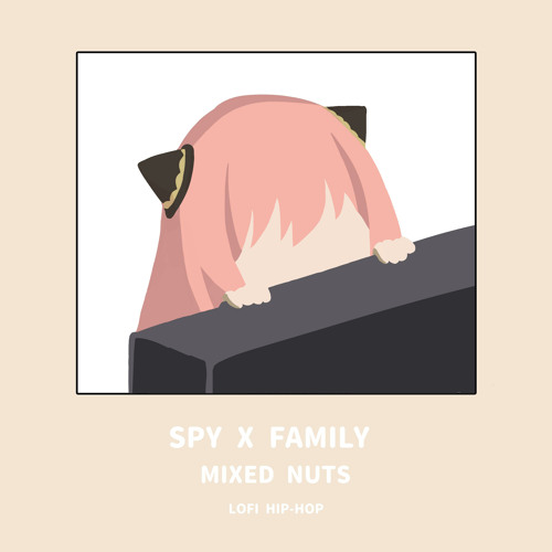 Stream spy x family lofi hip-hop (mixed nuts) by A V I A N D | Listen ...