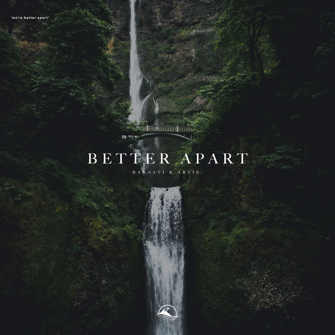 Stream Banaati & artie. - Better Apart by Setting Sail Records | Listen ...