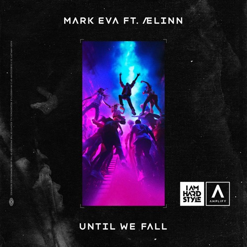 Stream Mark Eva - Until We Fall by I AM HARDSTYLE | Listen online for ...