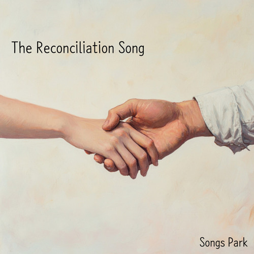 Stream The Reconciliation Song by Songs Park | Listen online for free ...