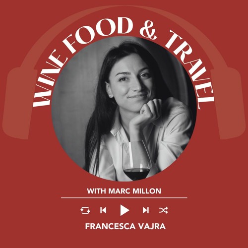 Listen to Ep. 1744 Francesca Vajra | Wine, Food & Travel With Marc ...