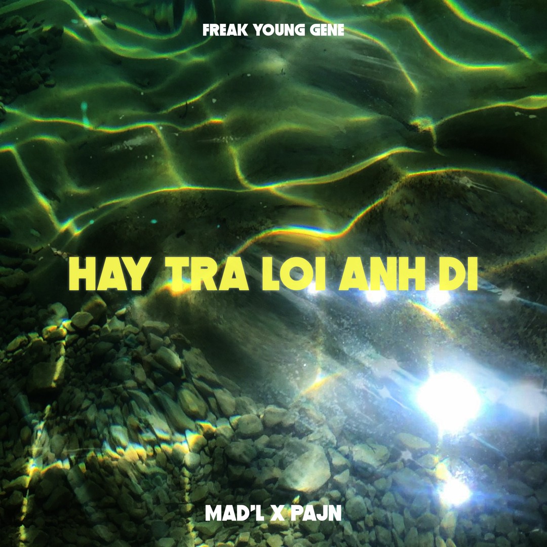 Stream Hãy Trả Lời Anh Đi - Mad'L ft. Pajn [FYG babyyy] by Pajn ...