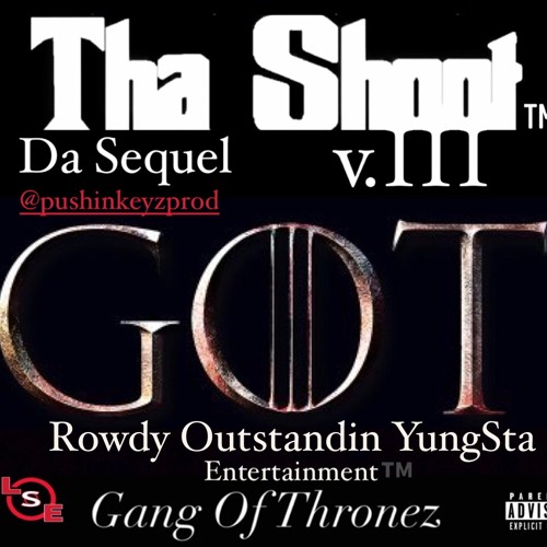 Stream Da Sequel® "Gang Of ThroneZ" [VII] pushinkeyzprod by InVikTuz ...