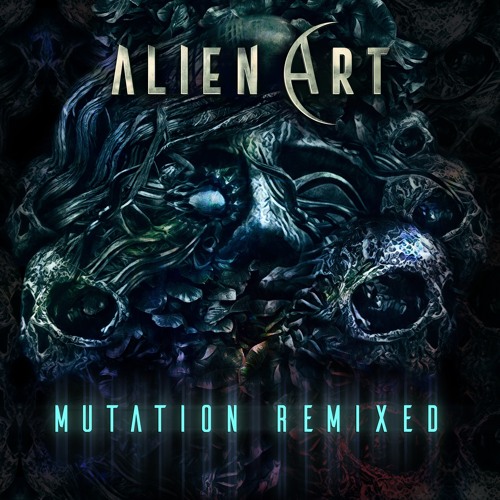Stream Alien Art - Mutation (Burn In Noise Remix) by Burn in Noise | Listen online for free on ...