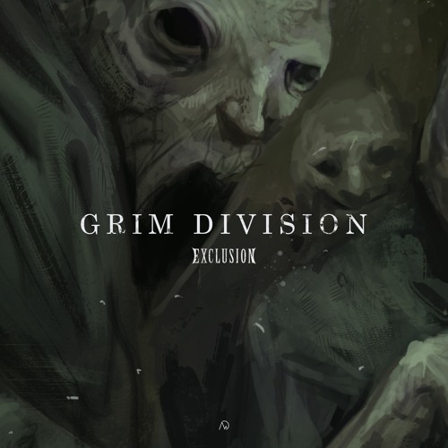 Exclusion - Grim Division by New Dawn Collective - Free download on ToneDen