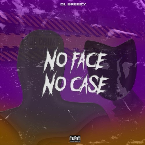 Stream No face No case. by D1 Breezy | Listen online for free on SoundCloud