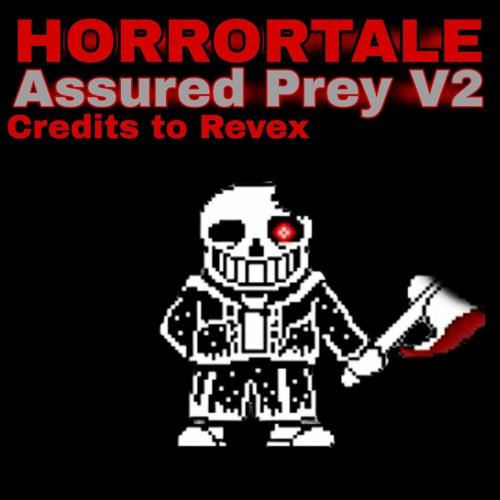 Stream Horrortale|| Assured Prey V2(Revex remix) by Shidomix | Listen ...
