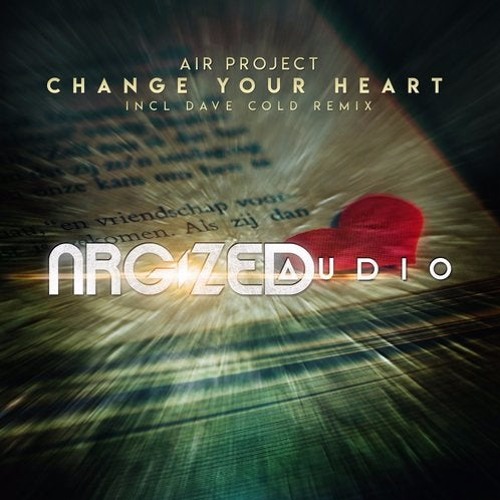 Stream Air Project - Change Your Heart (Dave Cold Remix) by Dave Cold ...