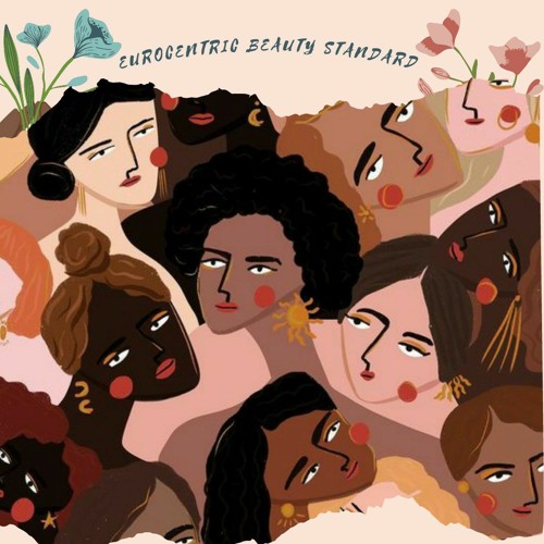 Stream Eurocentric Beauty Standard | Episode 3 (How Cultural Standards ...
