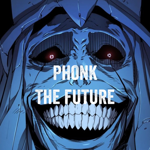 Stream Phonk The Future by Master Hits | Listen online for free on SoundCloud