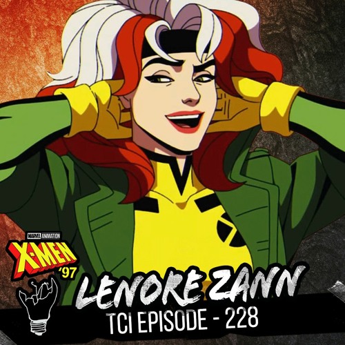 Stream Episode 228 Feat Lenore Zann Aka Rogue X Men 97 And X Men The Animated Series By The