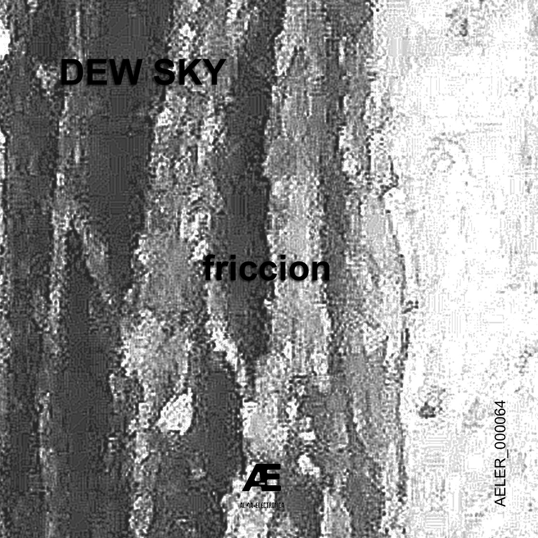 Stream Dew Sky | Listen to Dew Sky - friccion [AELER00064] playlist ...