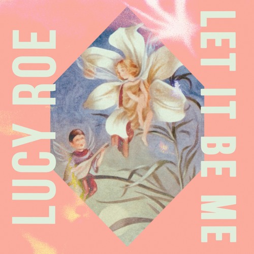 Stream Lucy Roe - Let It Be Me by lucy roe | Listen online for free on ...