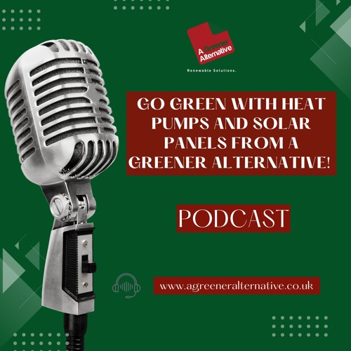 Stream Go Green With Heat Pumps And Solar Panels From A Greener ...