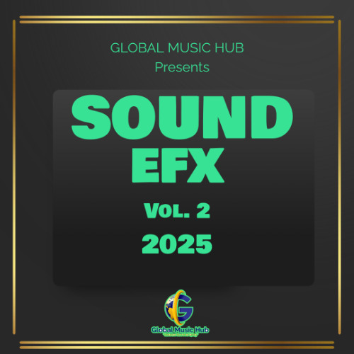 Stream GMH - SOUND EFX PACK 2 2025 by GL🌎BAL MUSIC HUB ♪ | Listen ...