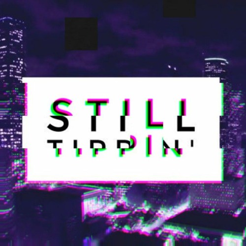 Stream Still Tippin - Omni Flip by Omniplex | Listen online for free on ...