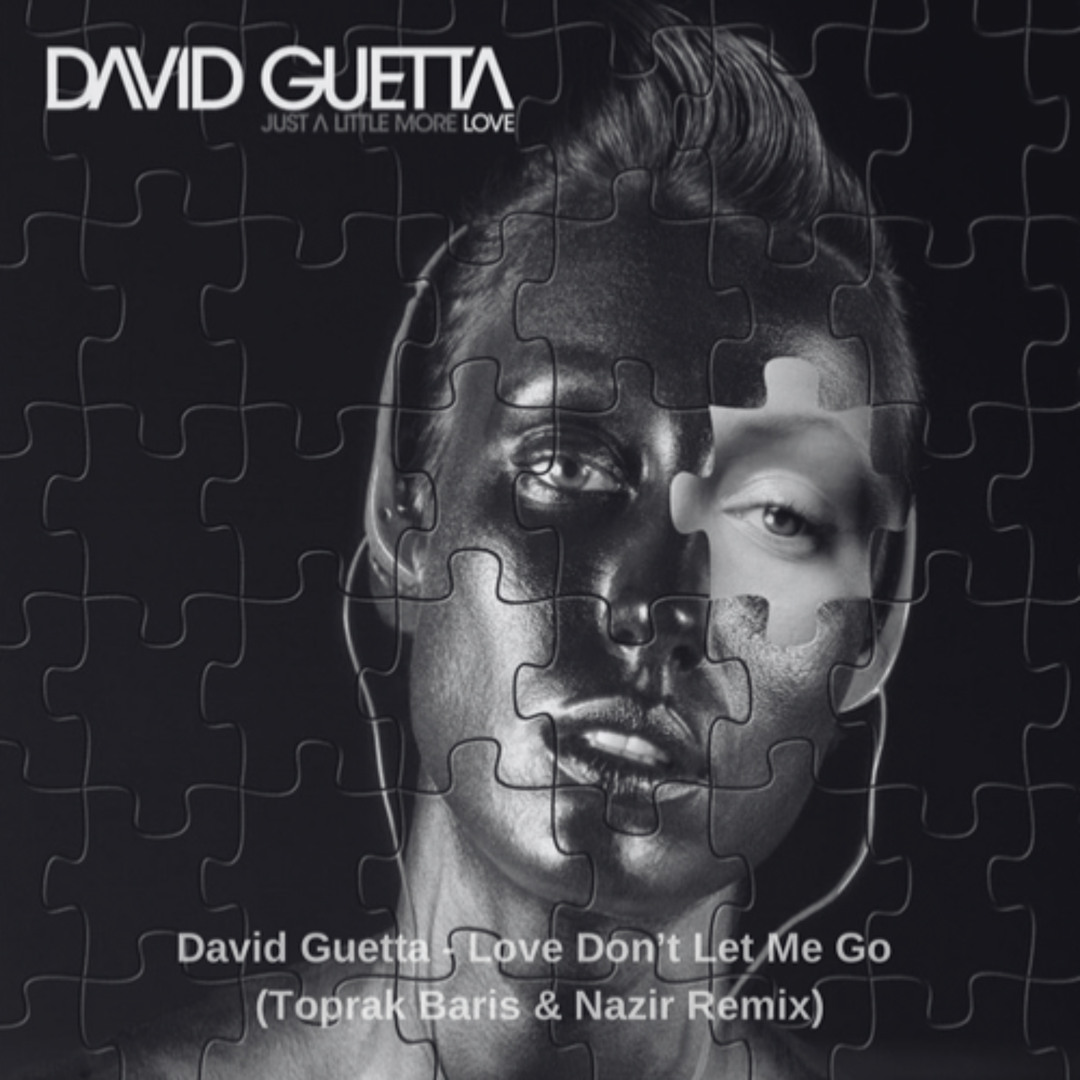 Stream David Guetta- Love Don't Let Me Go (Toprak Baris & Nazir Remix) by Toprak Baris | Listen ...