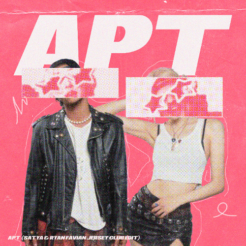 APT (SATYA & RYAN FAVIAN) JERSEY CLUB EDIT - Listen to music