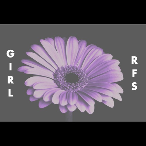 Stream Girl by rfs | Listen online for free on SoundCloud