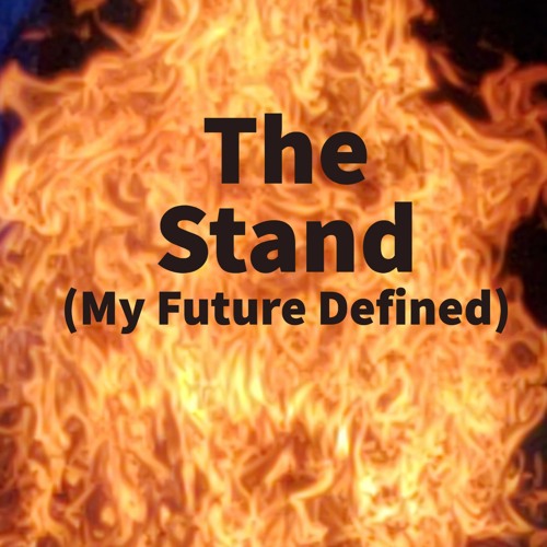 Stream The Stand (My Future Defined) by Michael Newkirk | Listen online ... Stream The Stand (My Future Defined) by Michael Newkirk | Listen online ...