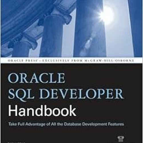 Stream ️ Read Oracle Sql Developer Handbook Oracle Press By Dan Hotka