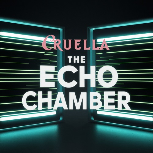 Stream Cruella - The Echo Chamber by Gen X | Listen online for free on SoundCloud