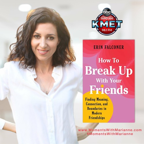 Stream How To Break Up with Your Friends with Erin Falconer by Moments ...