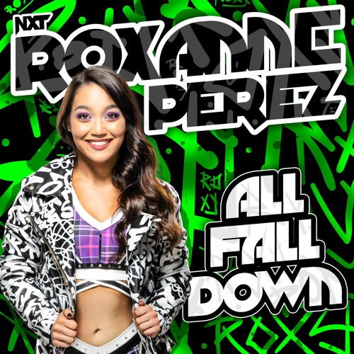 Stream Roxanne Perez – All Fall Down (Entrance Theme) by BJMaine3 | Listen online for free on ...