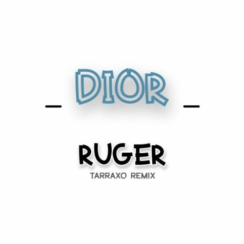 Stream Ruger - Dior (Tarraxo remix) by LioNel | Listen online for free ...