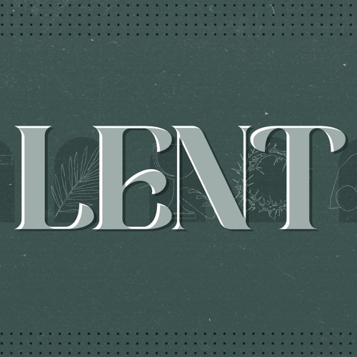 Stream Lent: Lent & Worship - Romans 12 by Kenwood Church of the ...