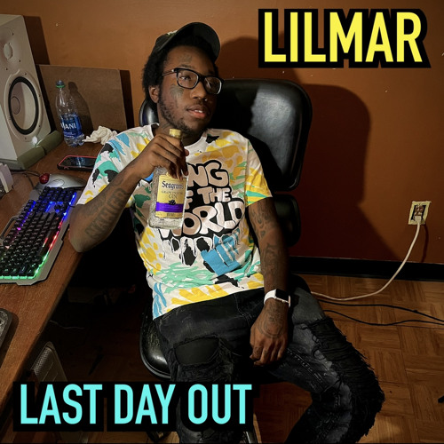Stream Last Day Out by Lilmar | Listen online for free on SoundCloud