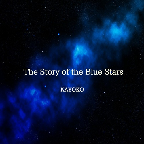 Stream The Story Of The Blue Stars By Kayoko Fujii Listen Online For Free On Soundcloud