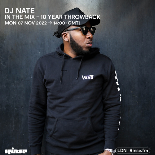 Stream DJ Nate (In the mix - 10 year throwback) - 07 November 2022 by ...