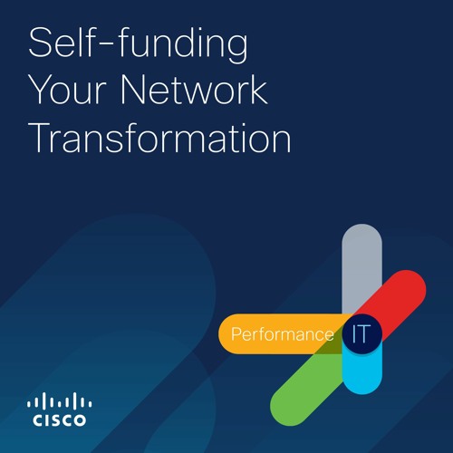 Stream episode Self-funding Your Network Transformation by Cisco ...