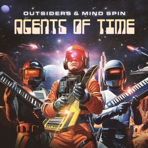 Stream Outsiders & Mind Spin - Agents Of Time by Outsiders ® | Listen ...