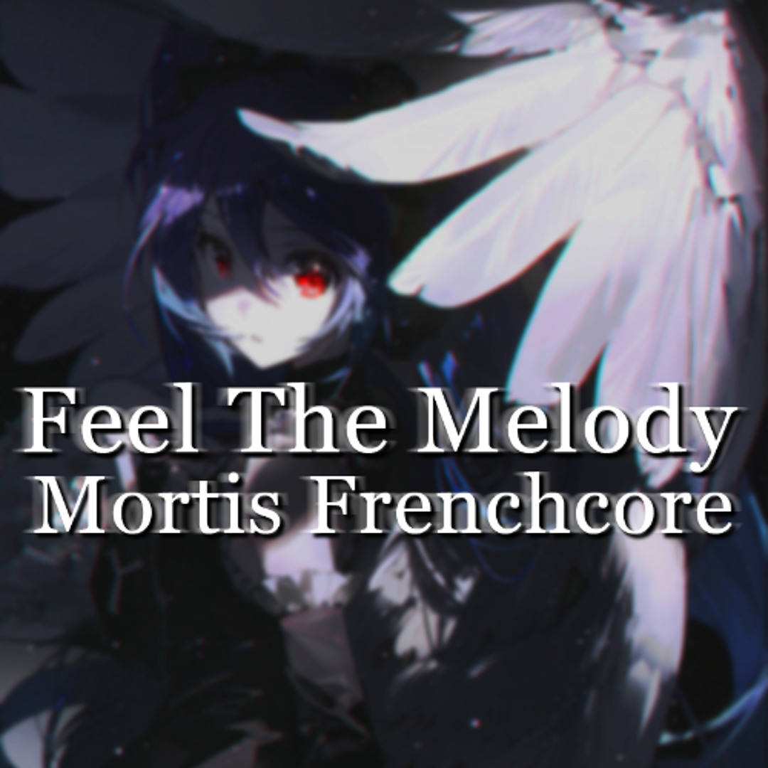 Stream S3RL - Feel The Melody [Mortis Frenchcore] by Mortis | Listen ...