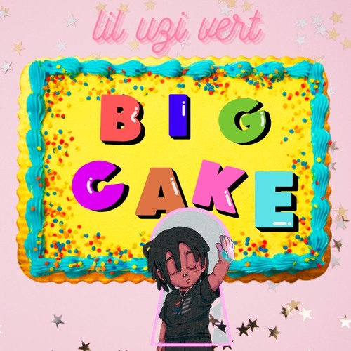 Stream Lil Uzi Vert - Big Cake [CDQ] by indahimalayas | Listen online ...