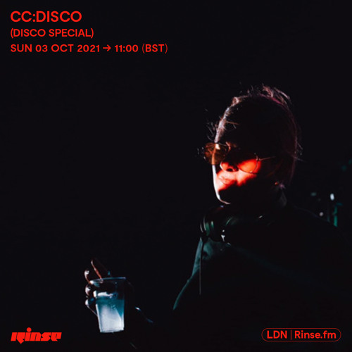 Stream CC:DISCO (Disco Special) - 03 Octoober 2021 by Rinse FM | Listen ...
