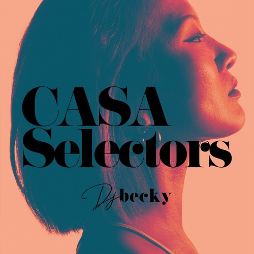 Stream Casa Selectors #95 Becky by Casa Corona Seoul | Listen online ...
