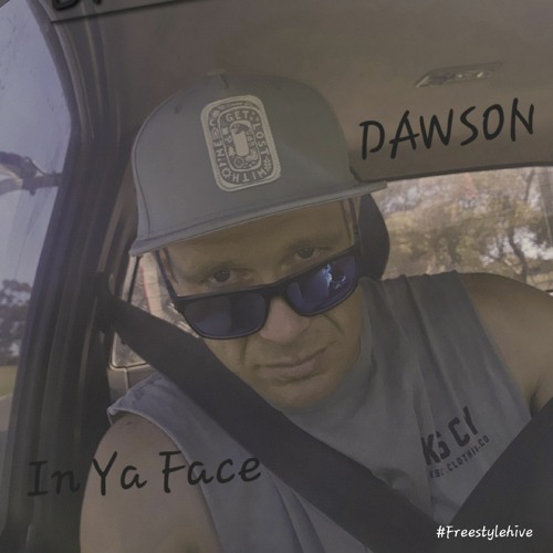 Stream In Ya Face by DAWSON | Listen online for free on SoundCloud