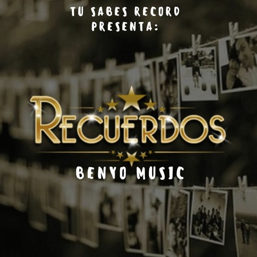 Stream BENYO MUSIC - RECUERDOS by Benyo Music | Listen online for free ...