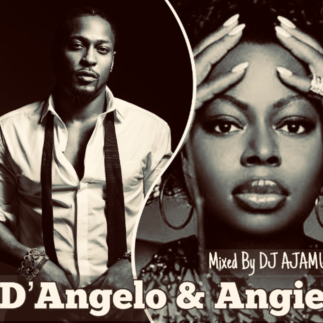 Stream D'Angelo & Angie by DJ Ajamu | Listen online for free on SoundCloud