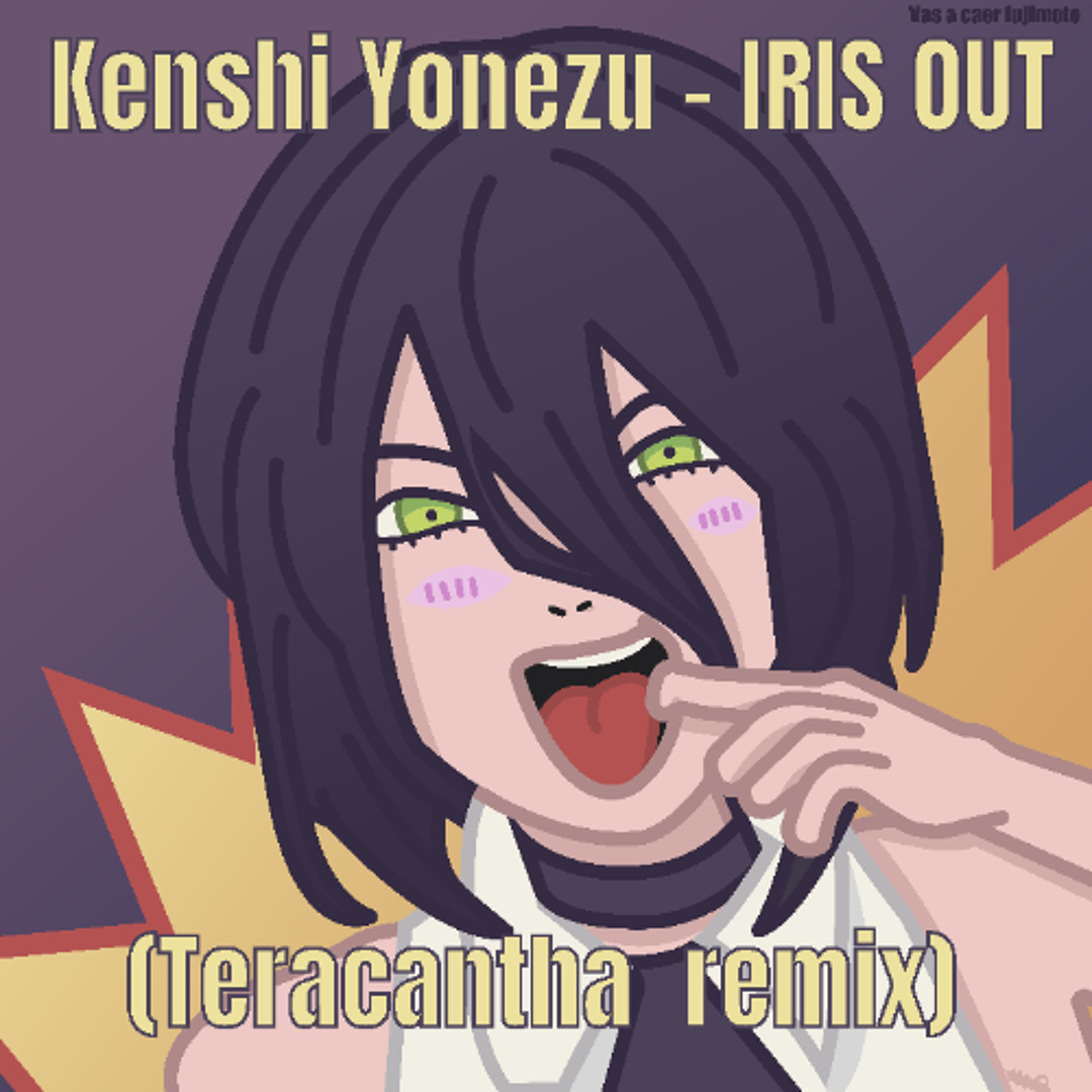 Stream kenshi Yonezu - Iris out (Teracantha remix) by Teracantha ...